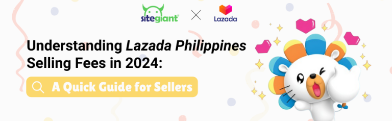Understanding Lazada Philippines Selling Fee in 2024 | SiteGiant